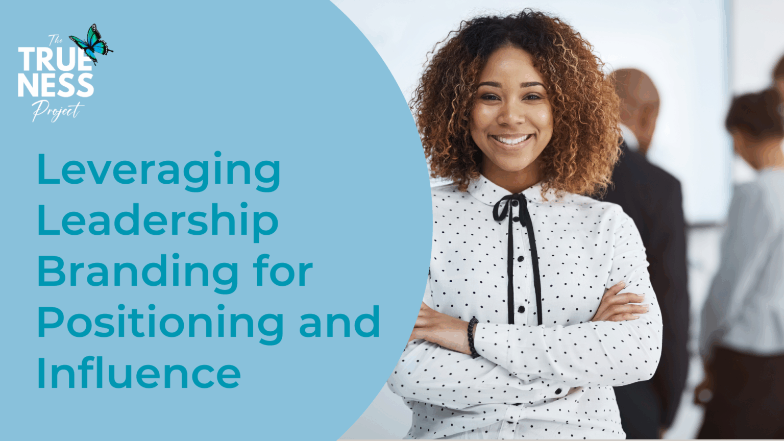 Leveraging Leadership Branding for Positioning and Influence - The ...